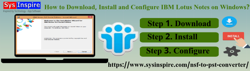 How to Download, Install and Configure IBM Lotus Notes on Windows?