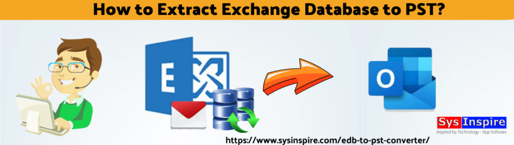 How to Extract Exchange Database to PST? Quick Guide