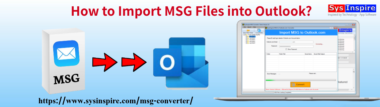 How to Import MSG Files into Outlook? Depth Guide