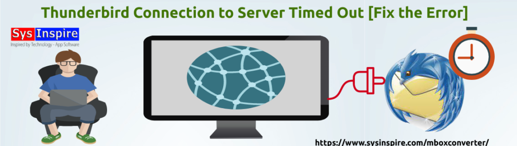 Thunderbird Connection to Server Timed Out [Fix the Error]
